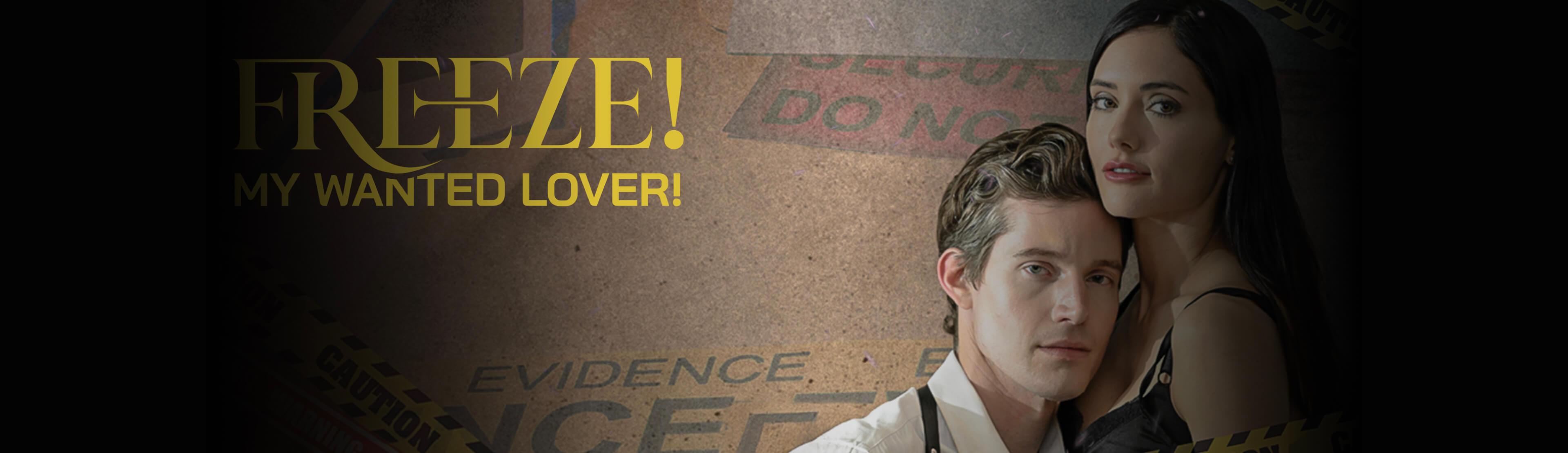 Shorten Drama App - FREEZE! MY WANTED LOVER!